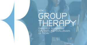 Group Therapy for Teenagers: Benefits, Skills, and Growth